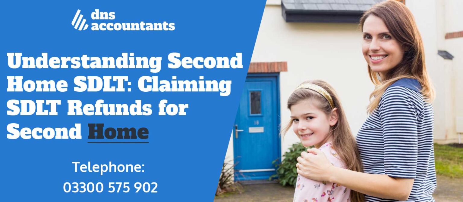 Understanding Second Home SDLT | SDLT Refunds Second Home