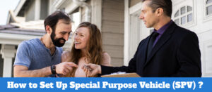 Setting Up Special Purpose Vehicle (SPV) | SPV Limited Company