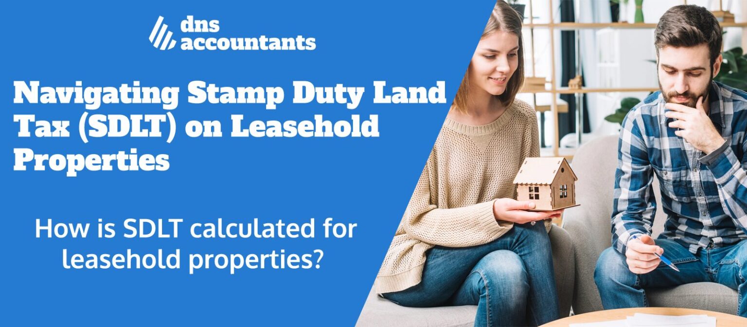 Navigating Stamp Duty Land Tax (SDLT) on Leasehold Properties